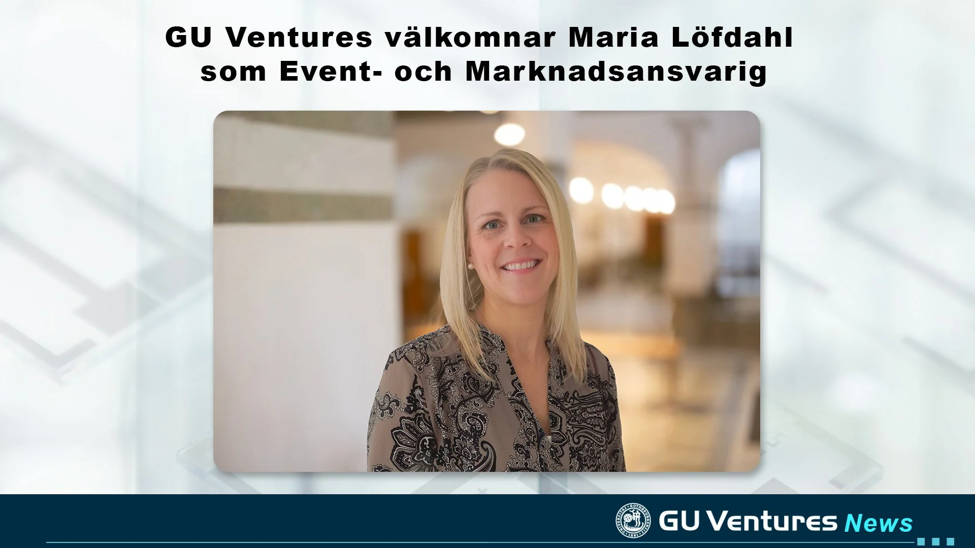 GU Ventures välkomnar Maria Löfdahl som Event- och Marknadsansvarig — GU Ventures