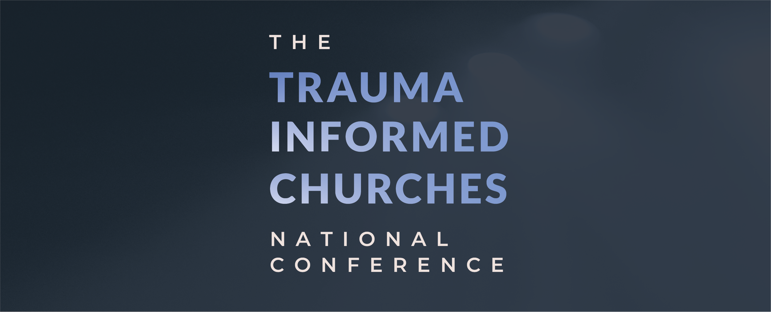 Trauma Informed Churches National Conference — Trauma Informed Churches