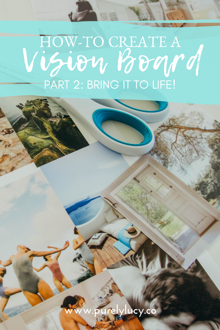 How-to Create a Vision Board PART 2: Putting Your Vision to Paper ...