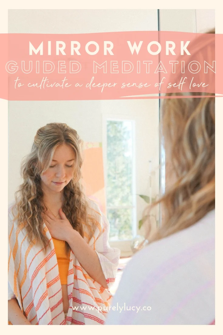 Mirror Work Meditation for Cultivating Self-Love — Purely Being Guided ...