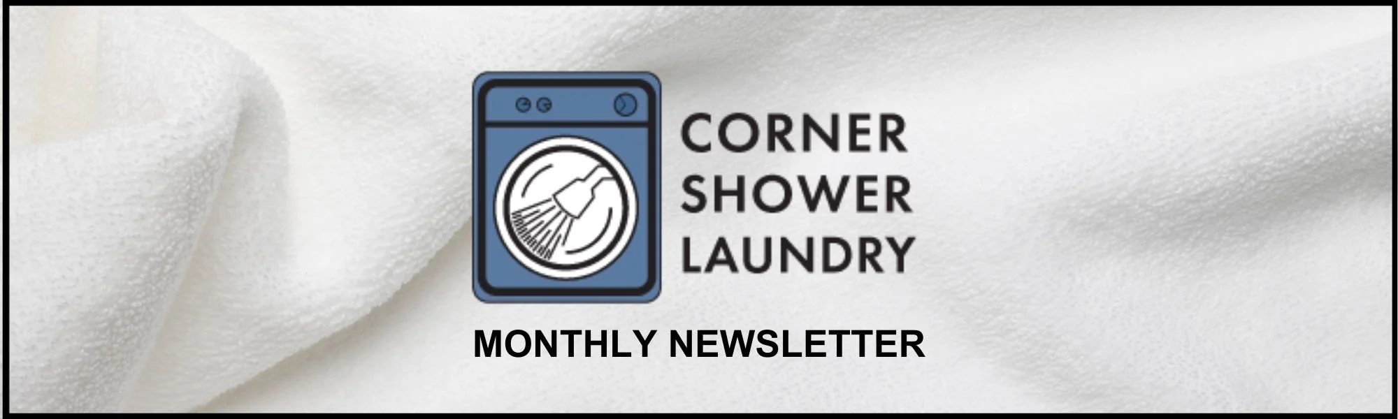 Newsletter — Corner Shower and Laundry