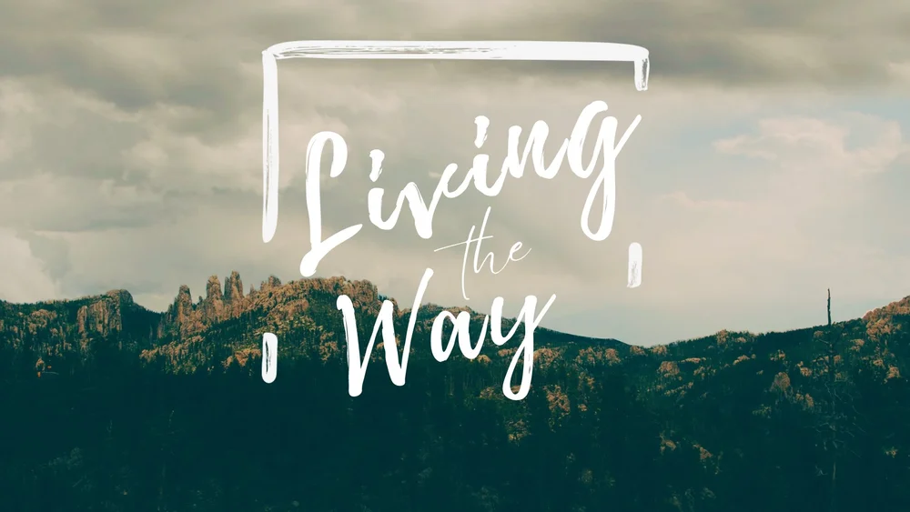 Series | Living the Way — Redeemer Church