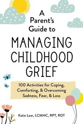 What to Say to a Grieving Child: 5 Messages Kids Need to Hear
