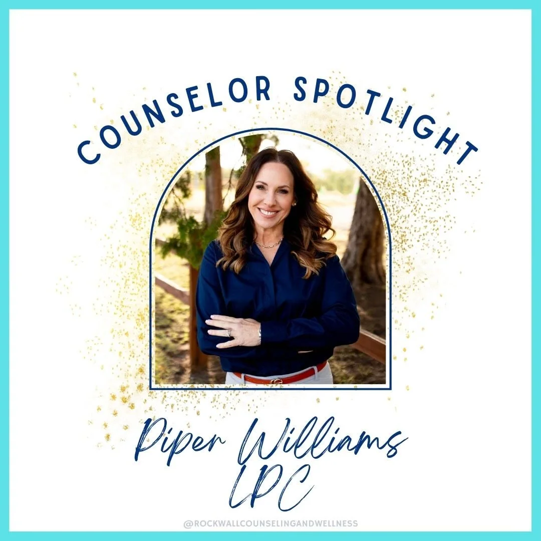 Counselor Spotlight - Piper Williams, LPC — Rockwall Counseling & Wellness