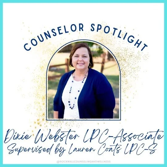 Counselor Spotlight - Dixie Webster, LPC-Associate Supervised by Lauren ...