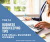 Top 10 Small Business Bookkeeping Tips — Grow the Books Inc.