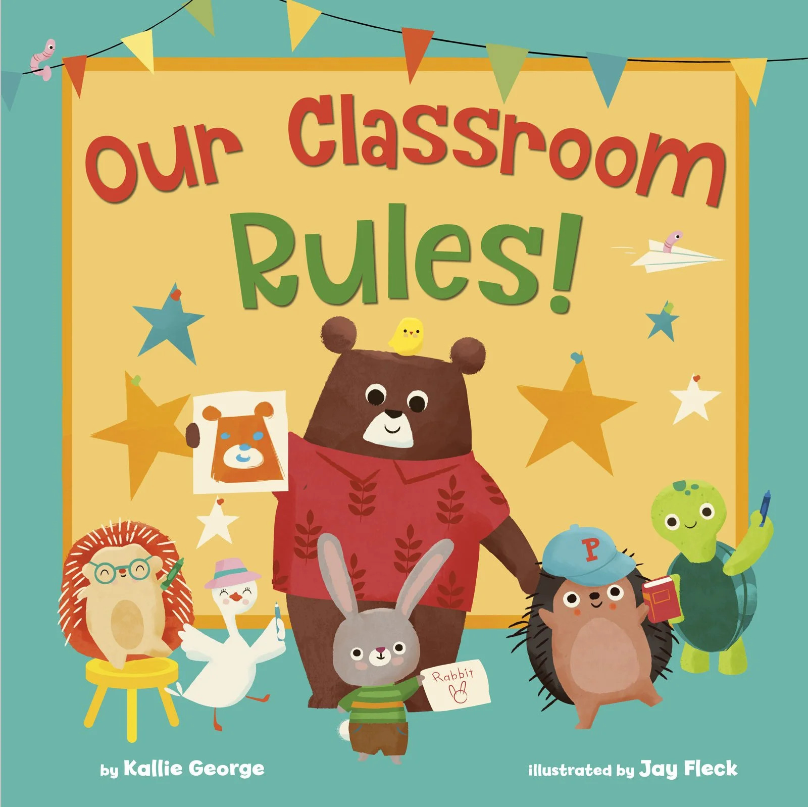 Our Classroom Rules! — Kallie George