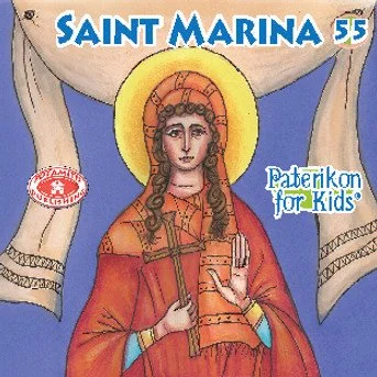 St. Marina the Great Martyr Feast for Kids — Ascetic life of motherhood