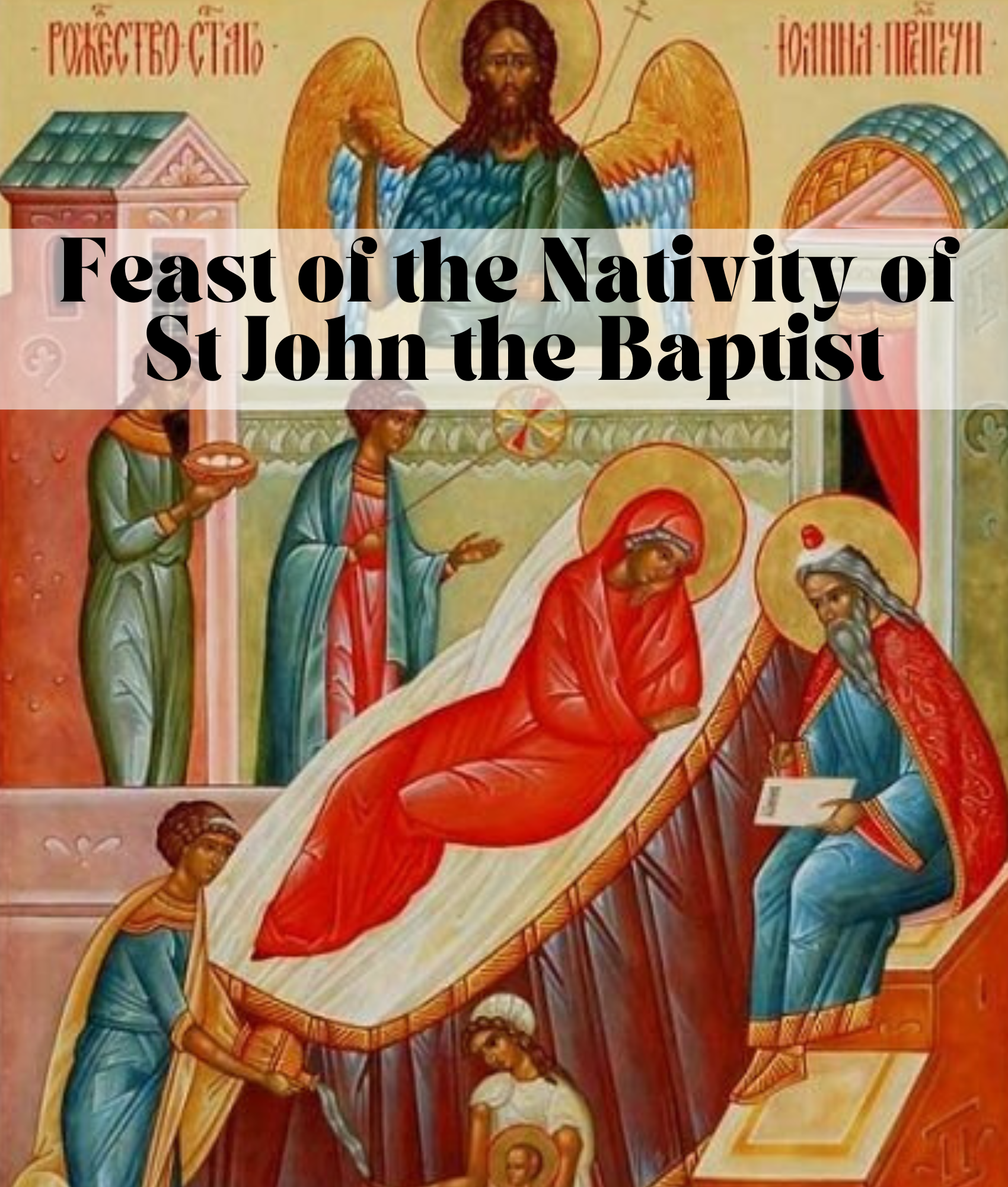 Nativity of St John the Baptist Activity Guide for Orthodox Families ...
