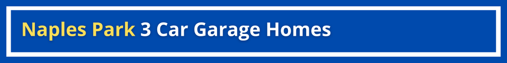 Naples Park Naples Real Estate: 8 Homes for Sale With a 3 Car Garage ...