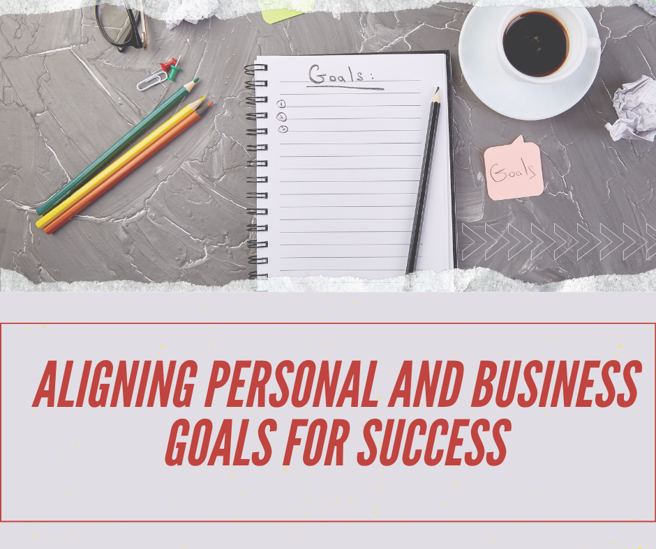 Aligning Personal And Business Goals For Success Kentucky Center For aligning-personal-and-business-goals-for-success-kentucky-center-for