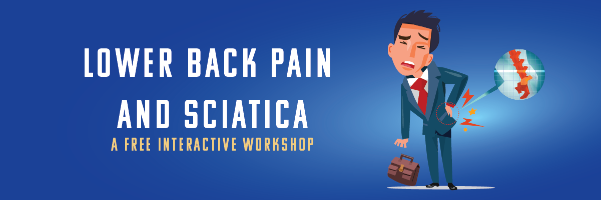 Lower Back Pain and Sciatica Workshop — Pinnacle Physical Therapy