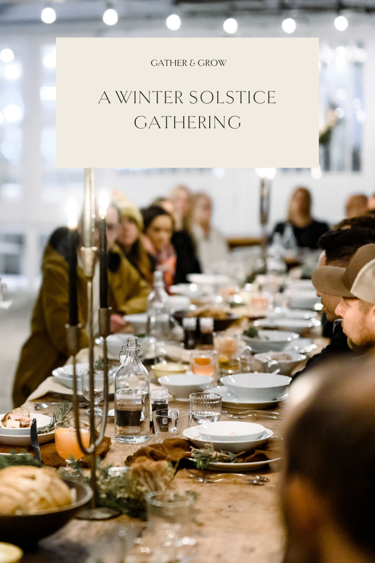 A Winter Solstice Gathering - GATHER & GROW