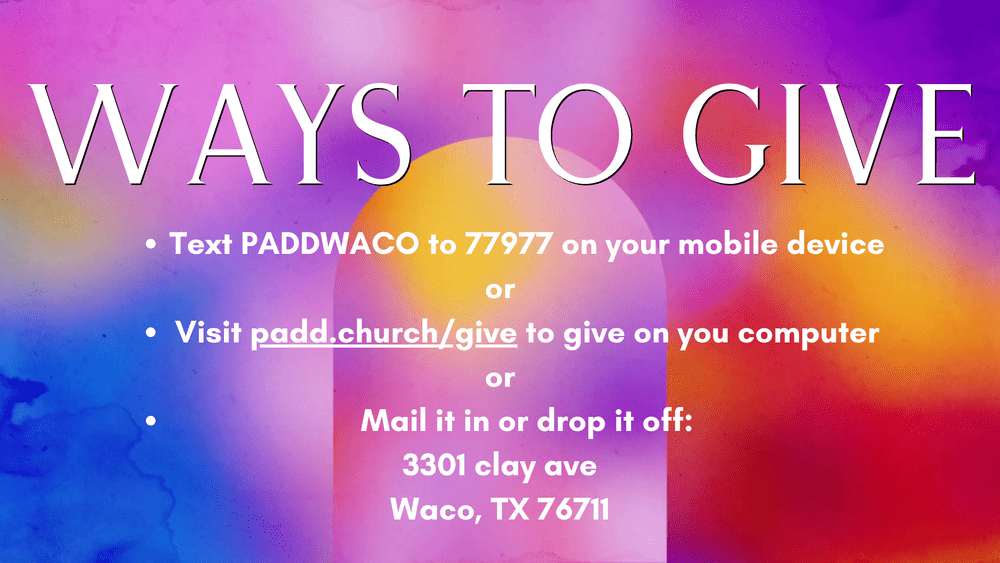 Give — PADD Waco - Celebration Center Waco
