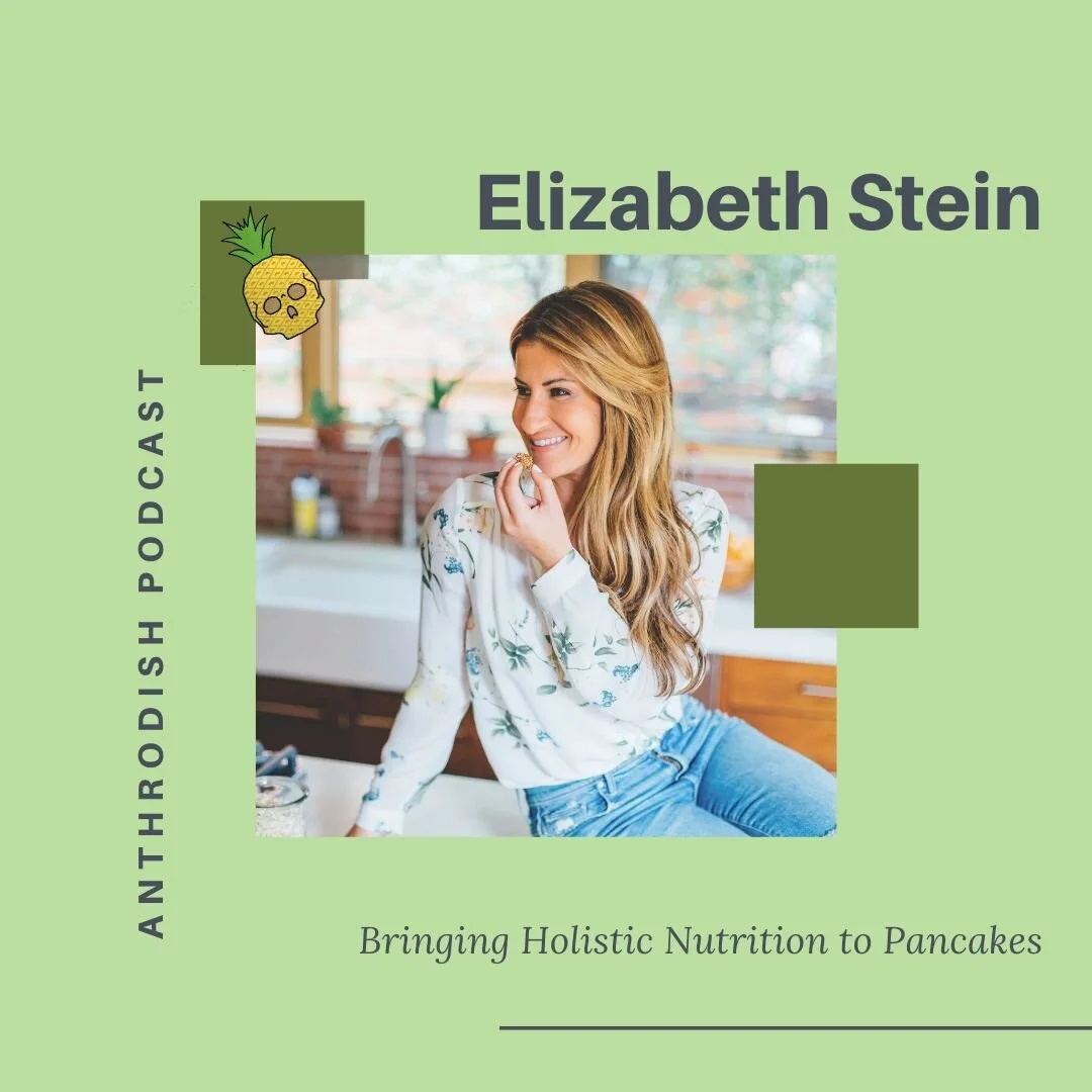 79: Bringing Holistic Nutrition into Pancakes with Elizabeth Stein of ...