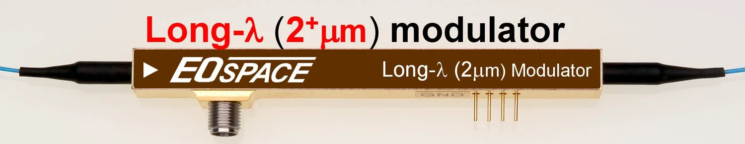Long-λ (2μm) Phase & Intensity Modulators — EOSPACE, INC