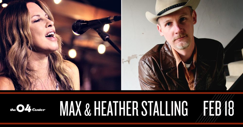 Max & Heather Stalling — THE 04 CENTER