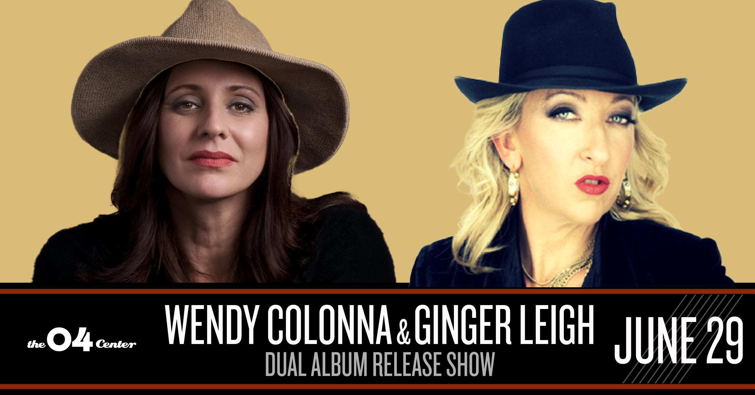Wendy Colonna & Ginger Leigh // Dual Album Release Show — THE 04 CENTER