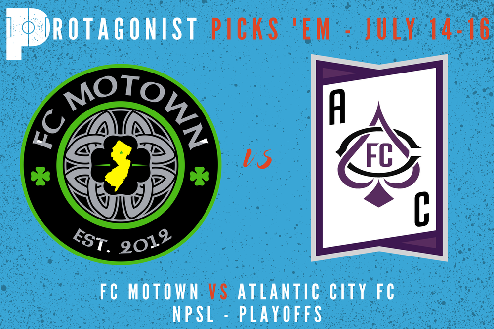 Protagonist Picks 'Em - July 14 - 16 — Protagonist Soccer