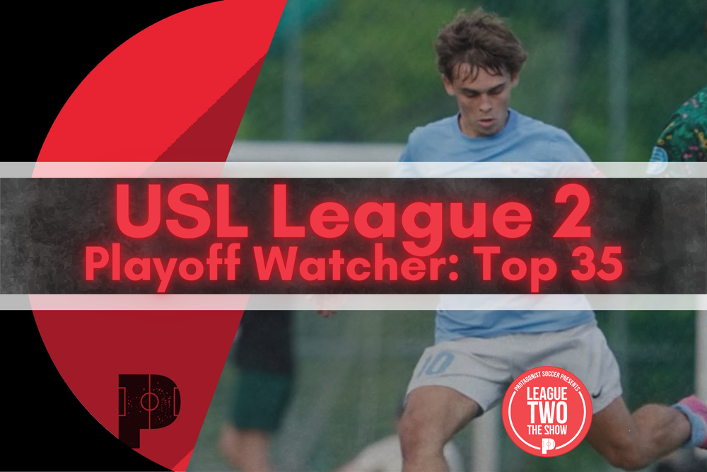 USL League 2 Playoff Watcher: Top 35 — Protagonist Soccer
