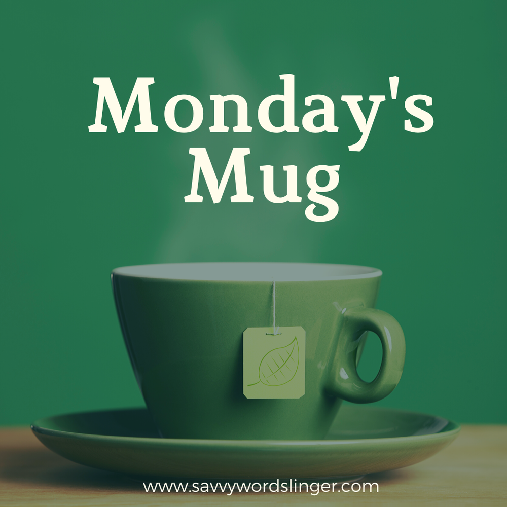 Monday's Mug 016 — Savvy Word Slinger