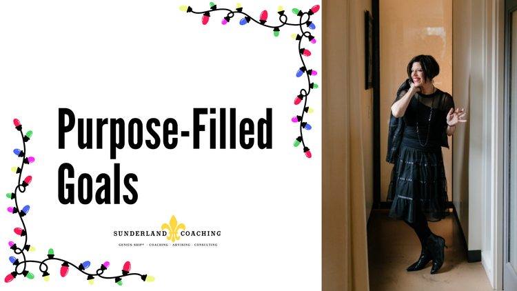 Purpose-filled goals — Sunderland Coaching