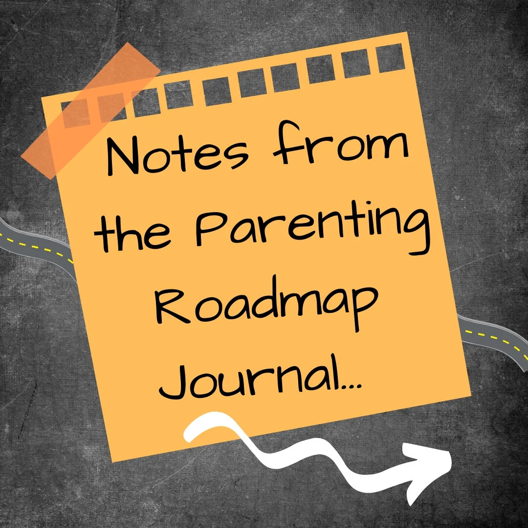 How to Start Your Parenting Roadmap — NOTEWORTHY PARENTING