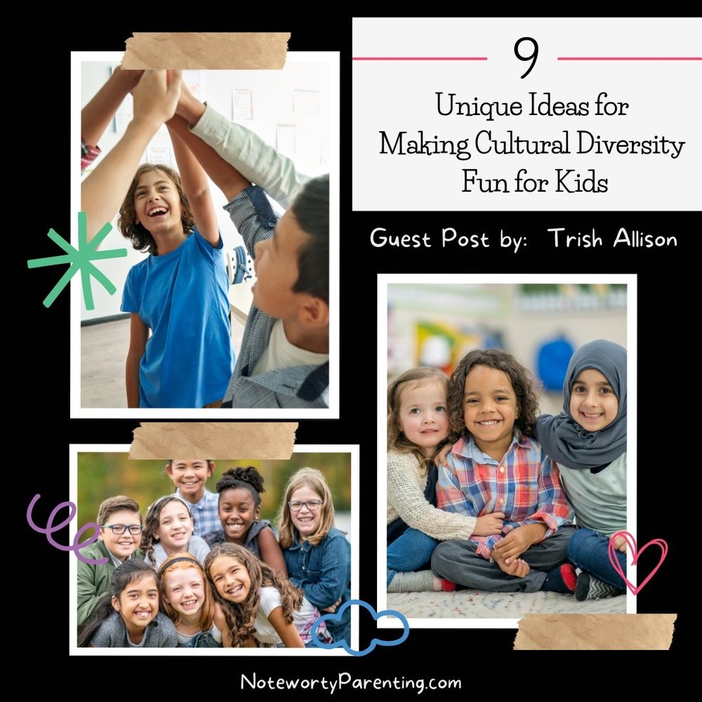 9 Unique Ideas for Making Cultural Diversity Fun for Kids — NOTEWORTHY ...