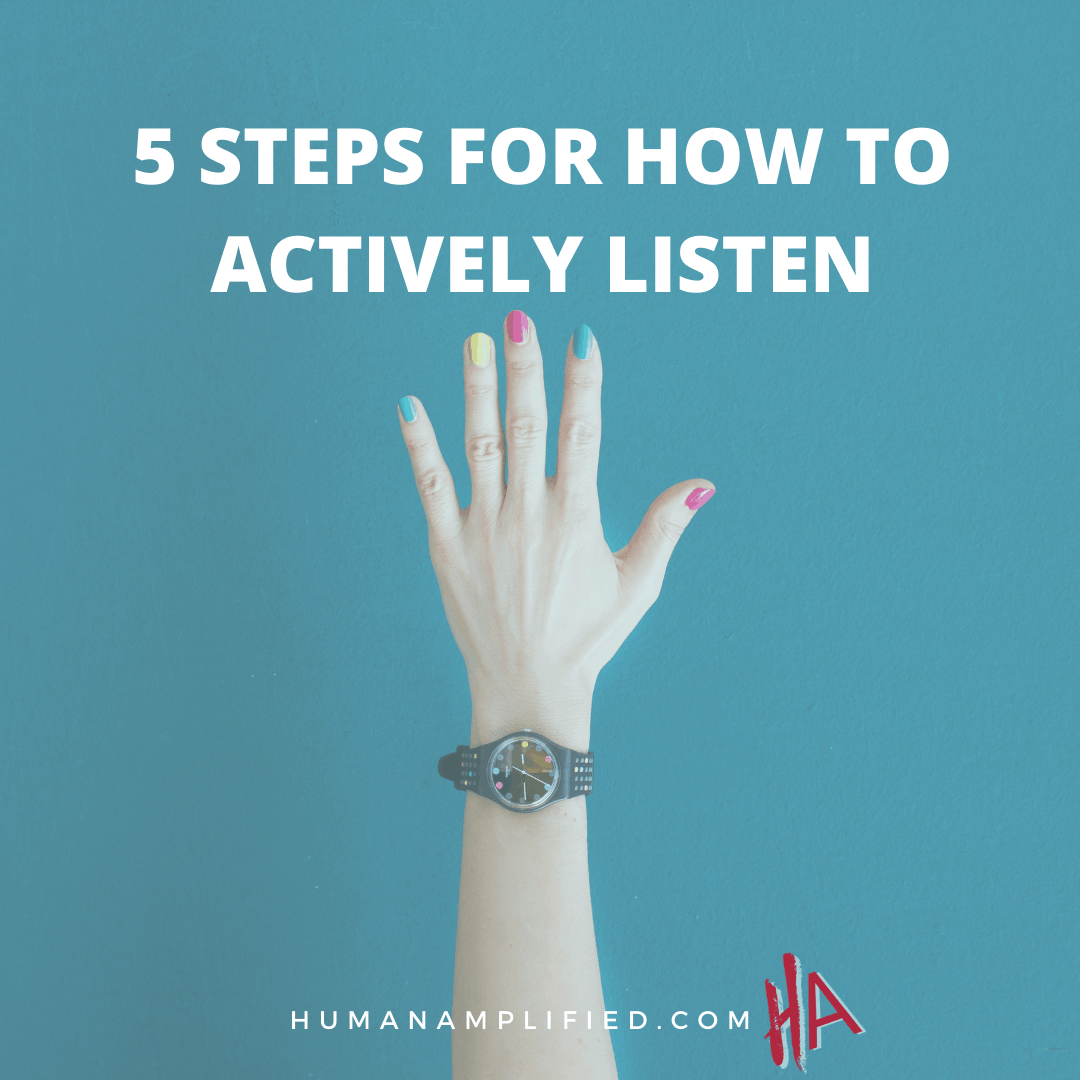 A Guide to Hearing and Being Heard: Actively Listening is Part of ...