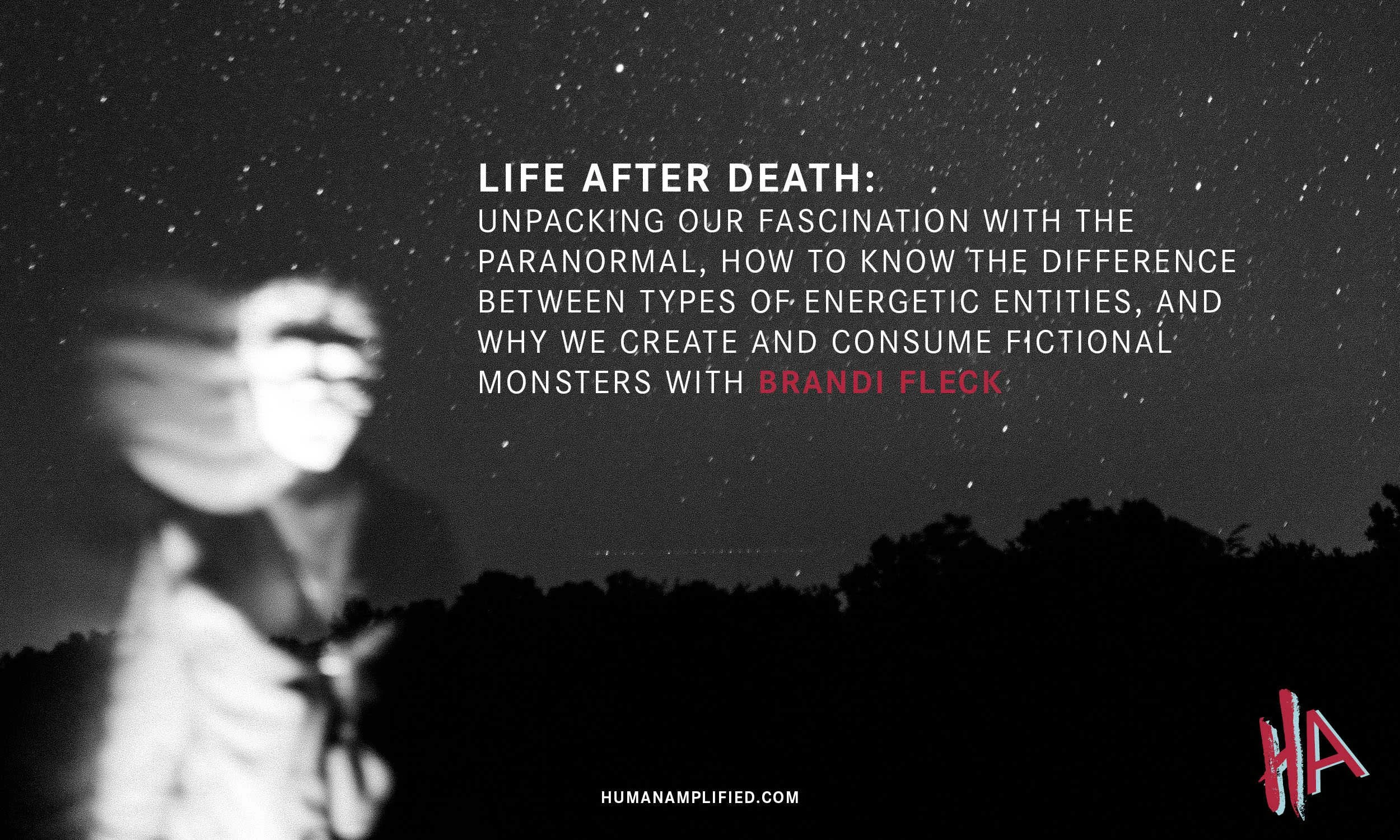 Life After Death: The Difference Between Ghosts and Spirits and How They Tie into Our Humanity ...