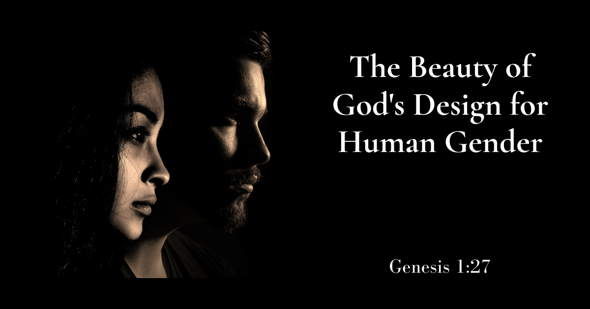 Jan 28, 2022 | The Beauty of God's Design for Human Gender, Part 2 ...