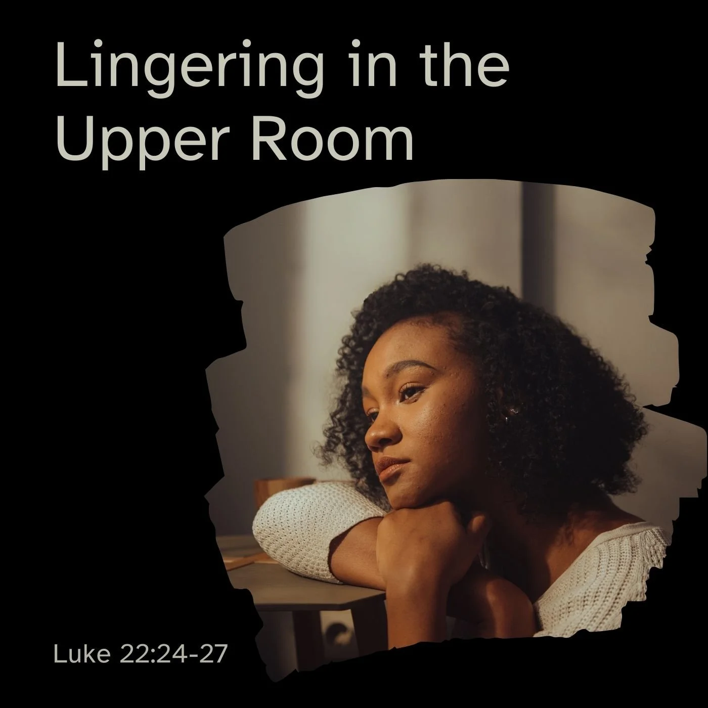 The Journey-> The Upper Room