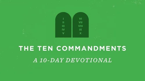 The Journey-> The Ten Commandments