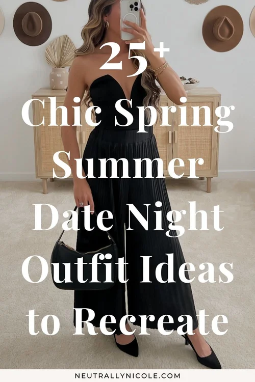 Cute Date Night Outfits for Spring and Summer