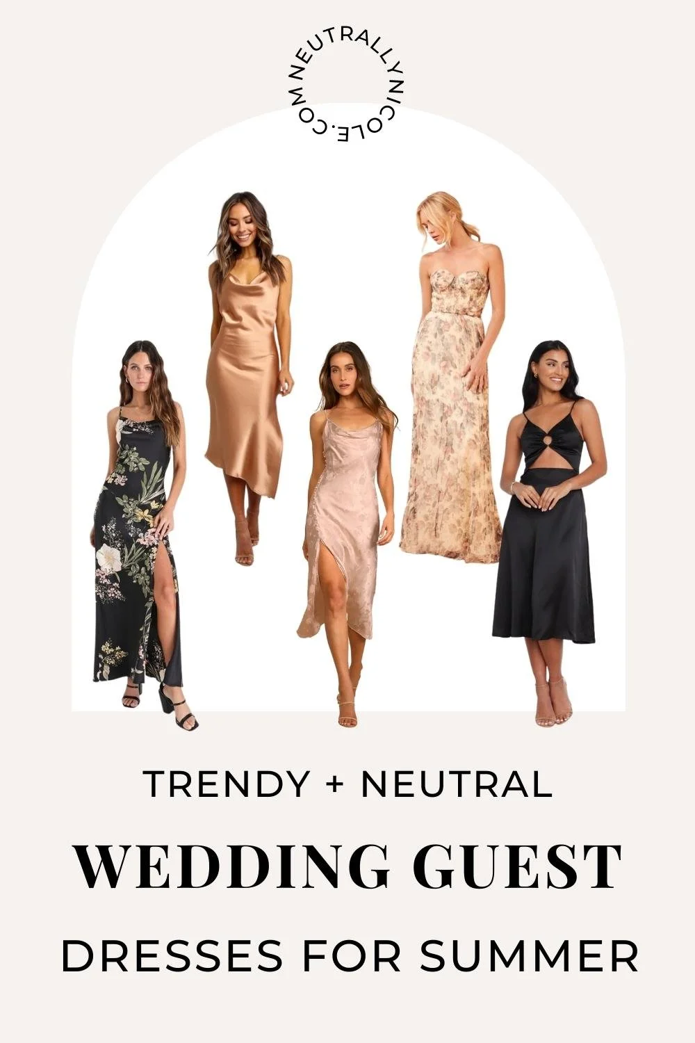 Neutral Wedding Guest Dresses For Summer — Neutrally Nicole