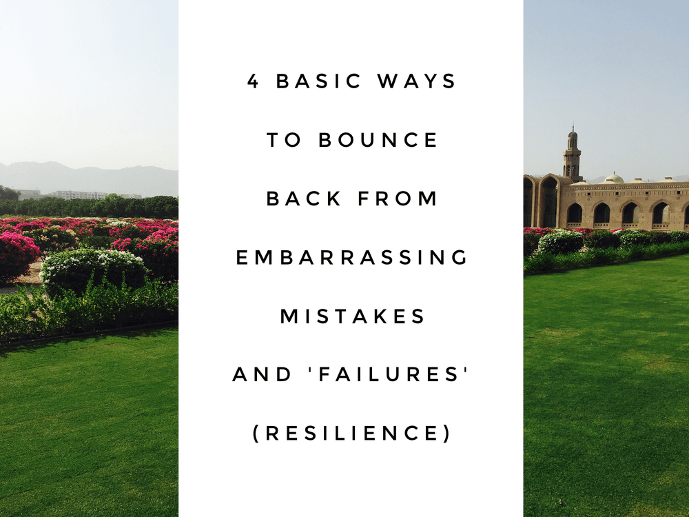 4 Basic Ways to Bounce Back from Embarrassing Mistakes and ‘Failures ...