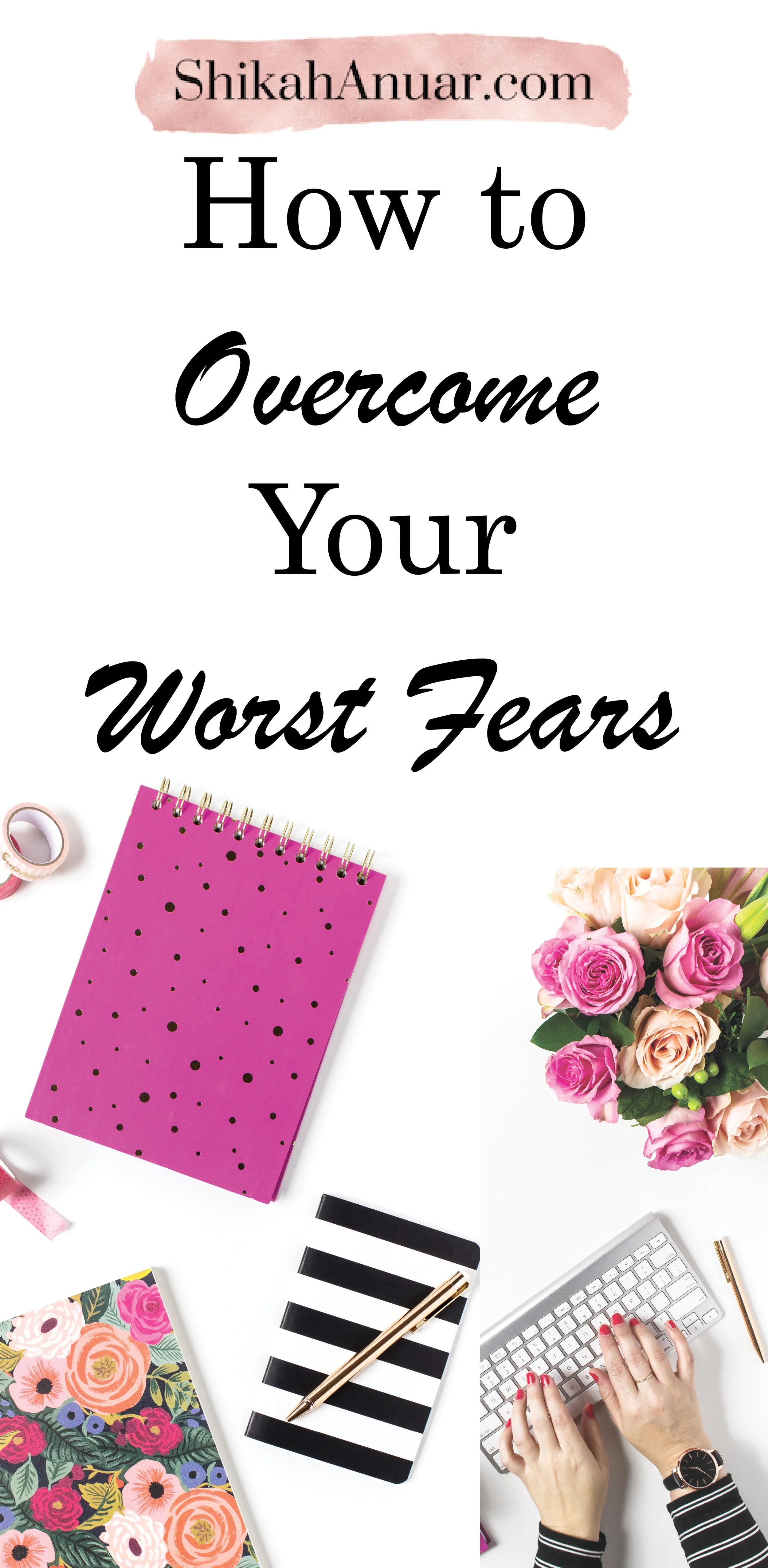 A 6-Step Worksheet to Overcome your Worst Fears & Increase Your Self ...