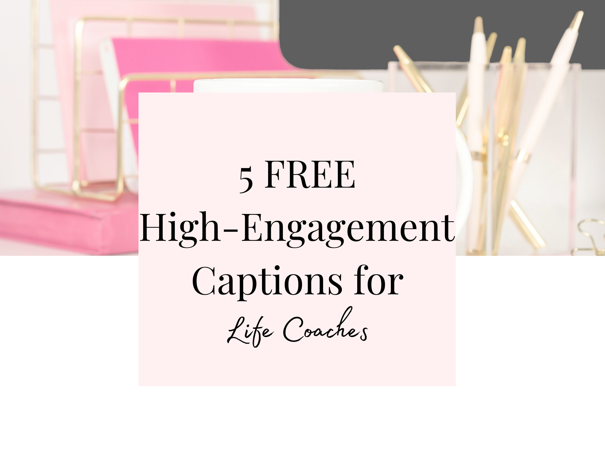 How to write Highly-Engaging Social Media Captions for Life Coaches + 5 ...