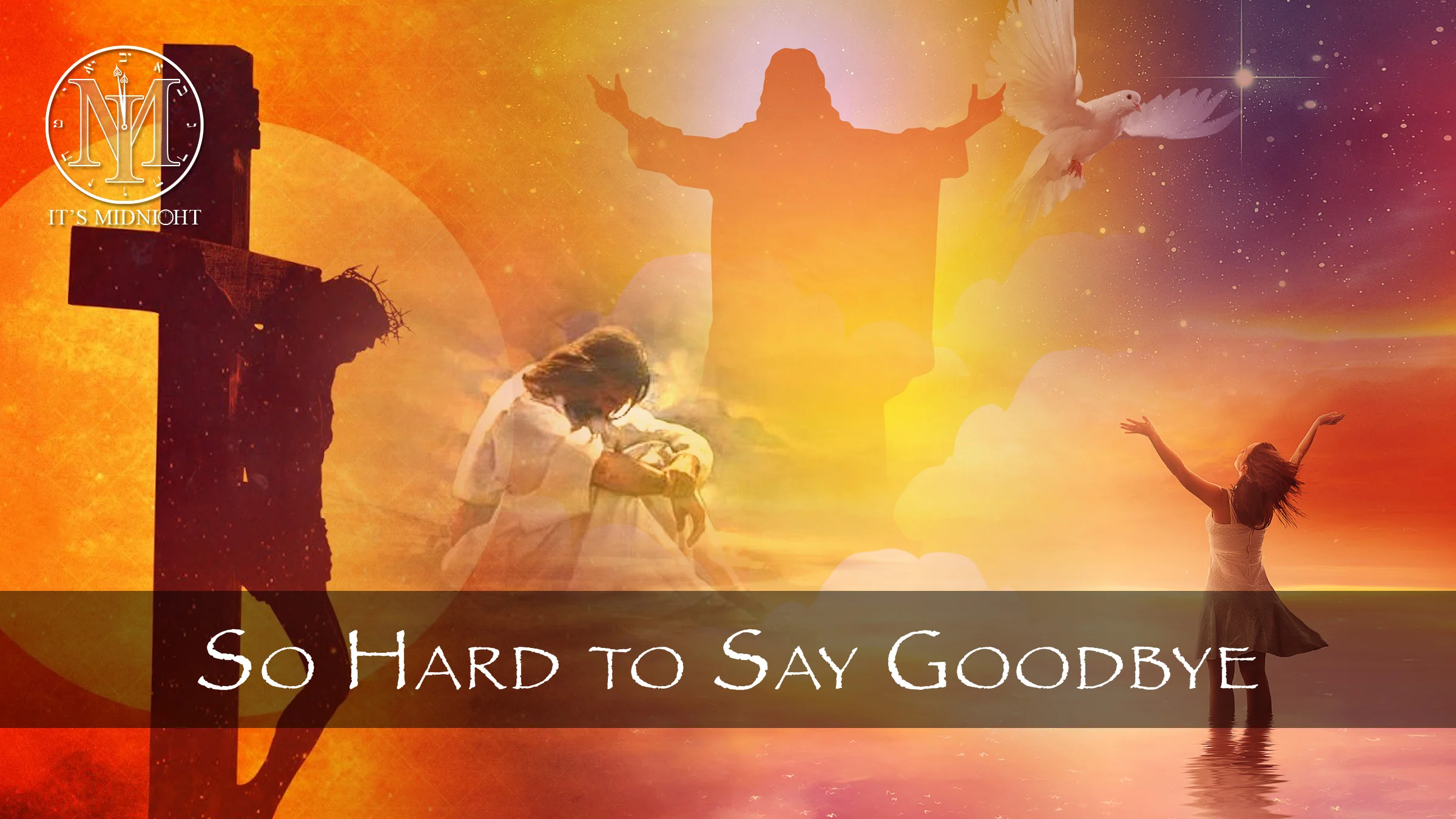 So Hard to Say Goodbye | Music Video — It's Midnight Ministries