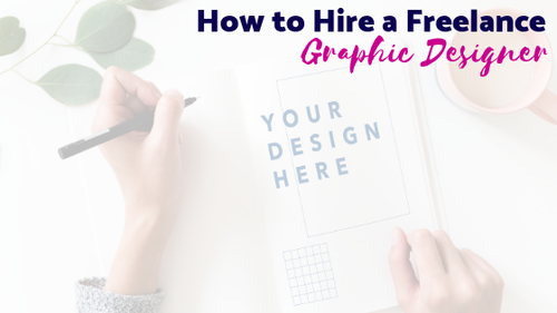How to Hire a Freelance Graphic Designer — Elevate Virtual Marketing ...