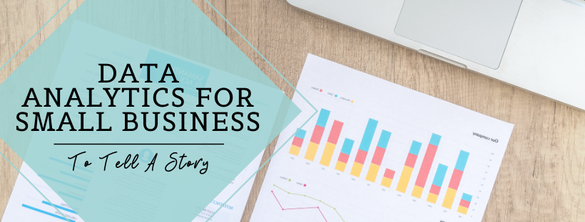 Data Analytics for Small Business: Use Numbers to Tell Your Business ...