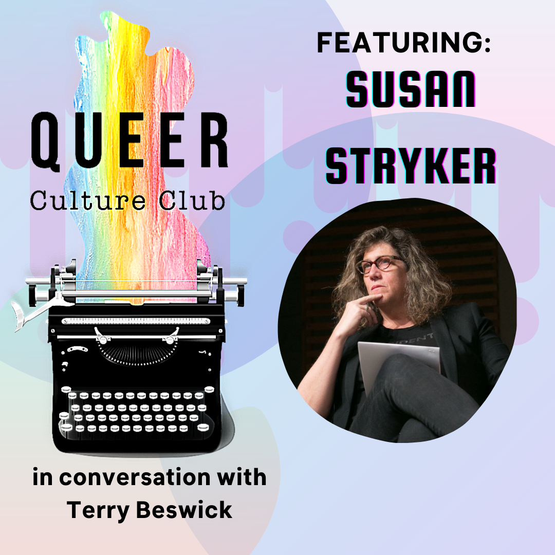Queer Culture Club | Catching Up With Susan Stryker — GLBT Historical ...
