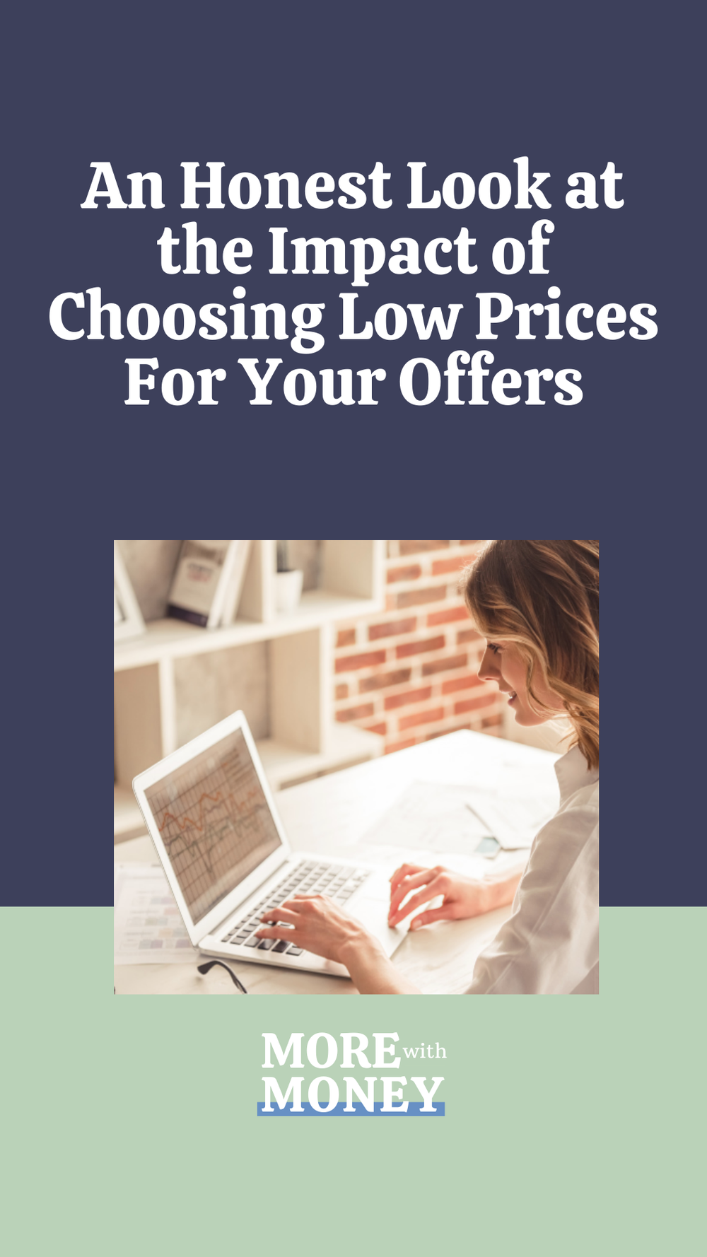 An Honest Look at the Impact of Choosing Low Prices For Your Offers ...