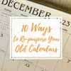 Ten Ways to Re-Purpose Old Calendars — Wendy Meg Siegel Art