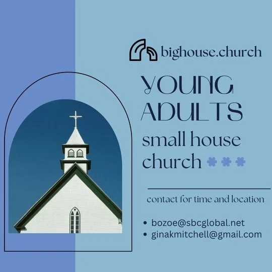 Small House Churches — BIG HOUSE CHURCH
