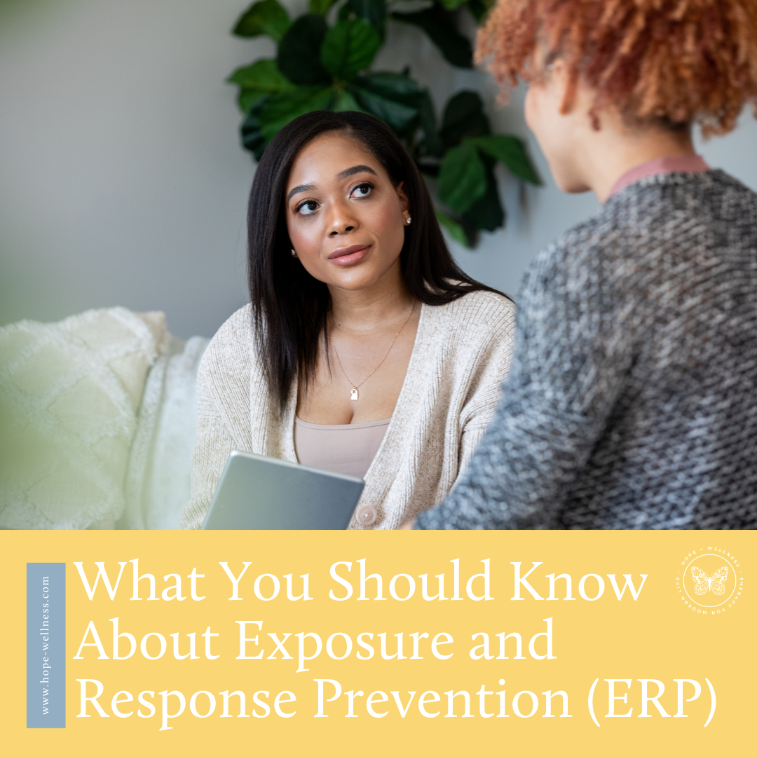 What You Should Know About Exposure & Response Prevention (ERP) — Hope+Wellness