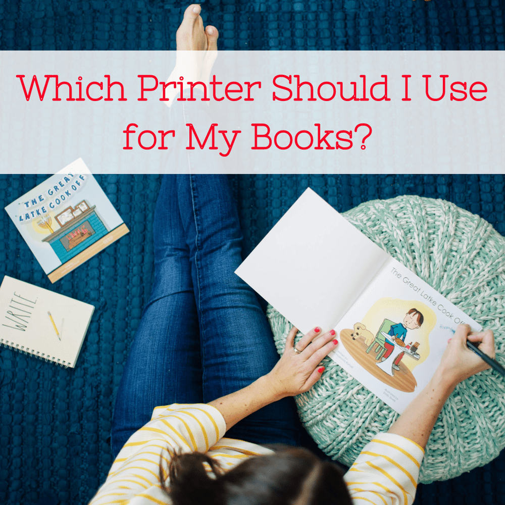 Finding a Printer for Your Self-Published Books — Lauren Ranalli- Children's Book Author and ...