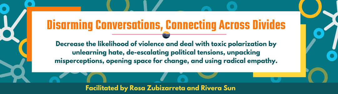 Disarming Conversations, Connecting Across Divides — Pace e Bene ...