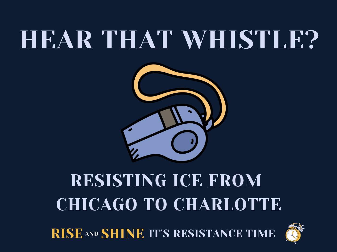 Hear That Whistle? That’s ICE Resistance From Chicago To Charlotte ...