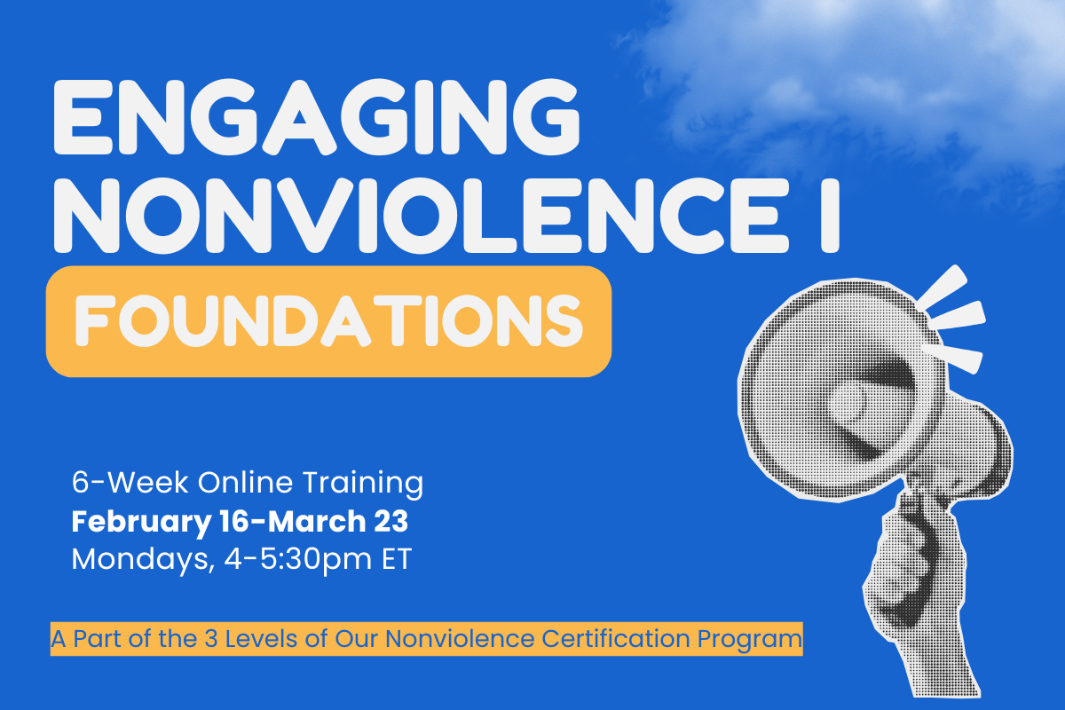 Engaging Nonviolence I: Foundations (Currently Full) — Pace e Bene ...